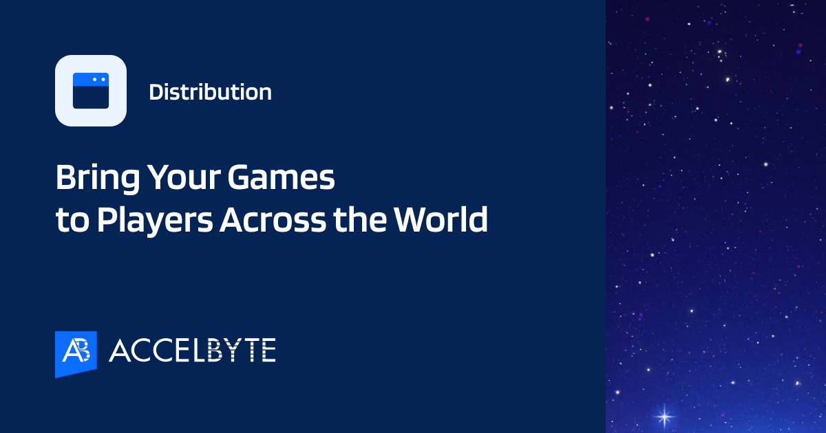 AccelByte - Distribution